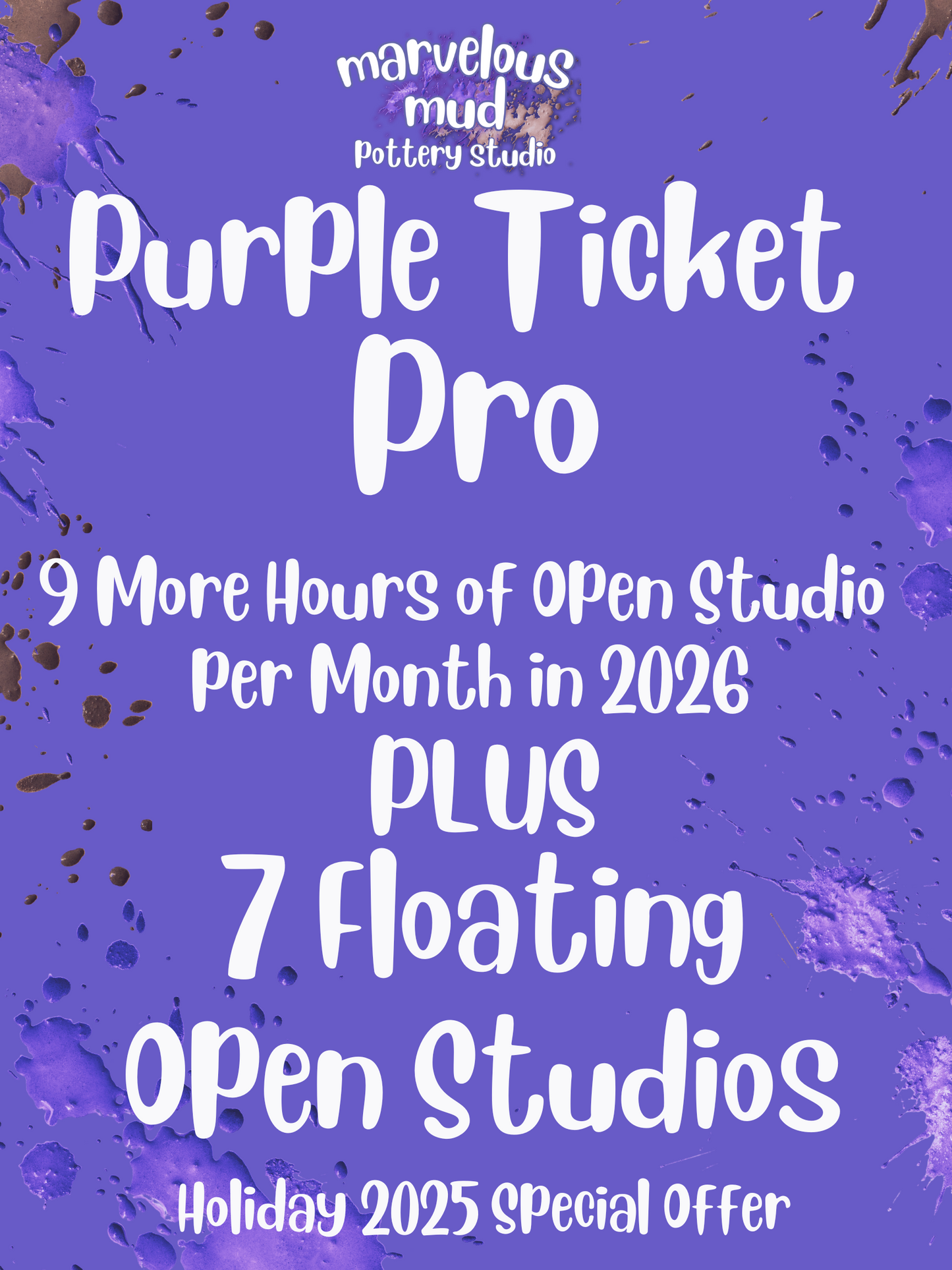 2026 The Purple Ticket! Members Only – Marvelous Mud Pottery Studio